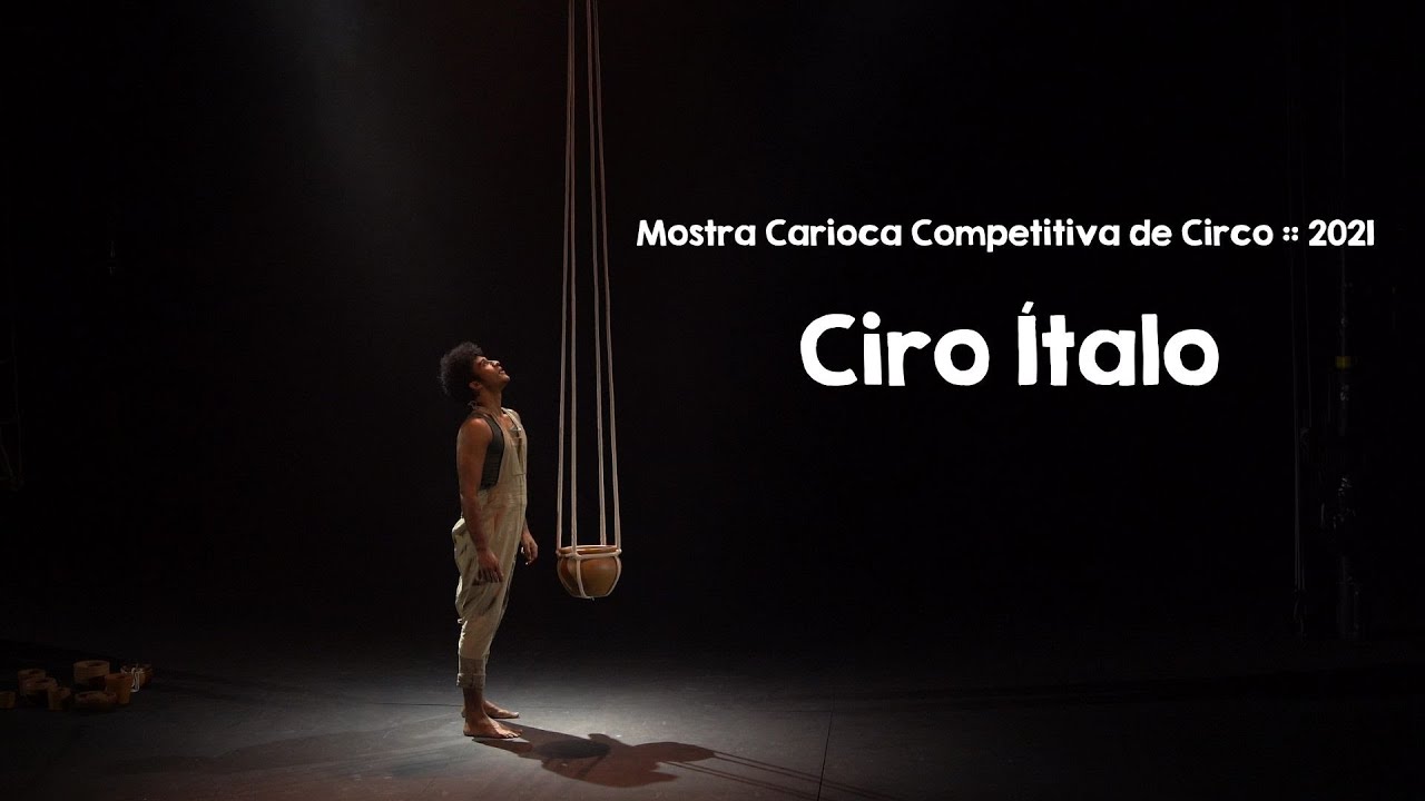 Ciro Ítalo - Mostra Carioca Competitiva de Circo :: 2021 - YouTube