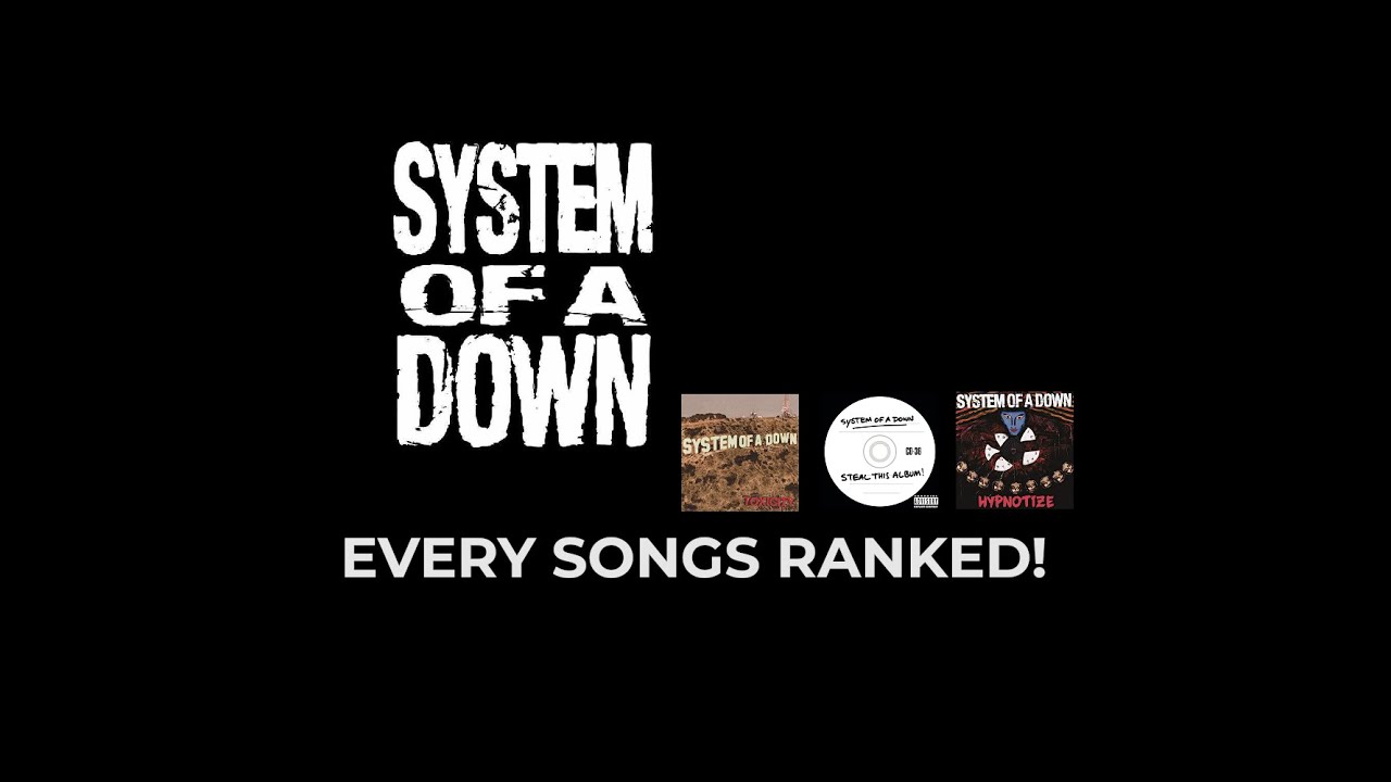 Every System of a Down songs RANKED! - YouTube