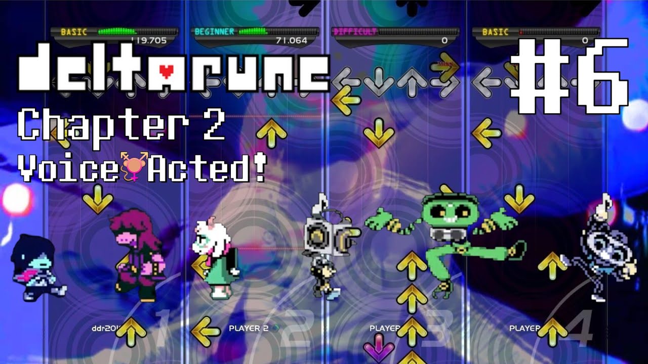 [Ch.2 pt.2] #6 | 'Dance Dance Revolution' | Voice Acted! | Deltarune ...