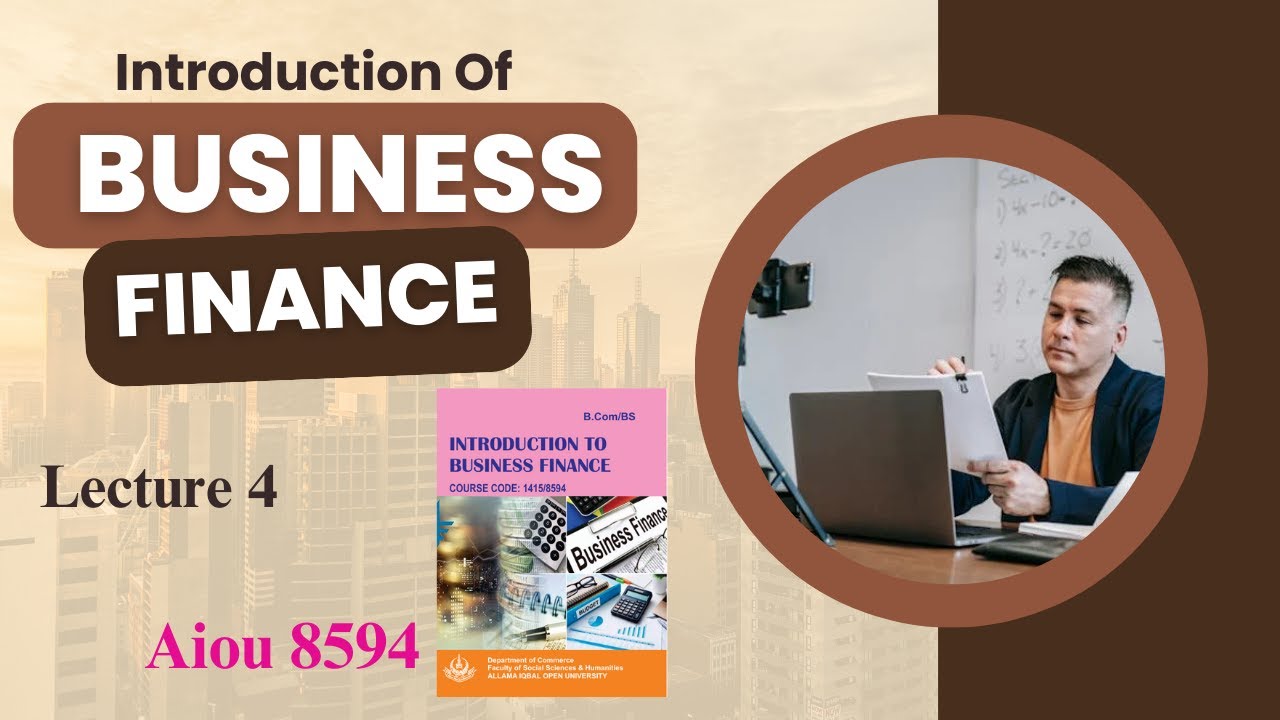 Introduction to Business Finance Lecture 4 | Course Code 8594 | Units 6 ...