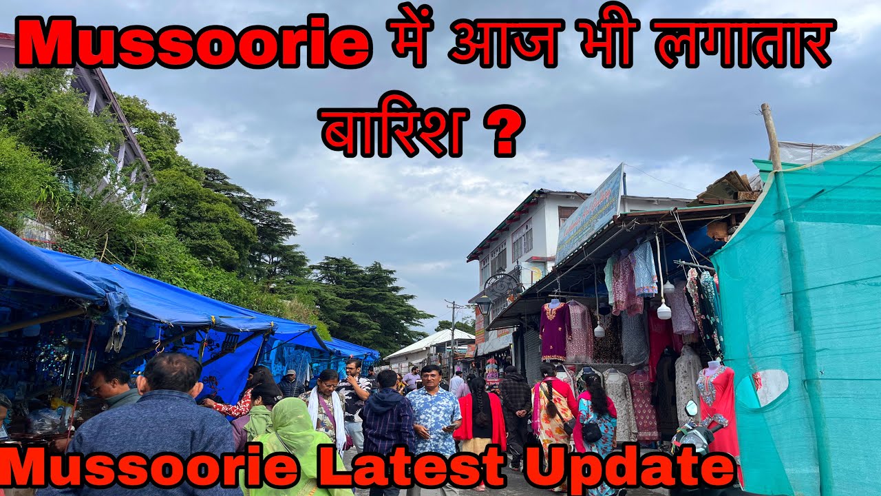 Mussoorie Today Weather | Mussoorie Rain Update Today | Mussoorie ...