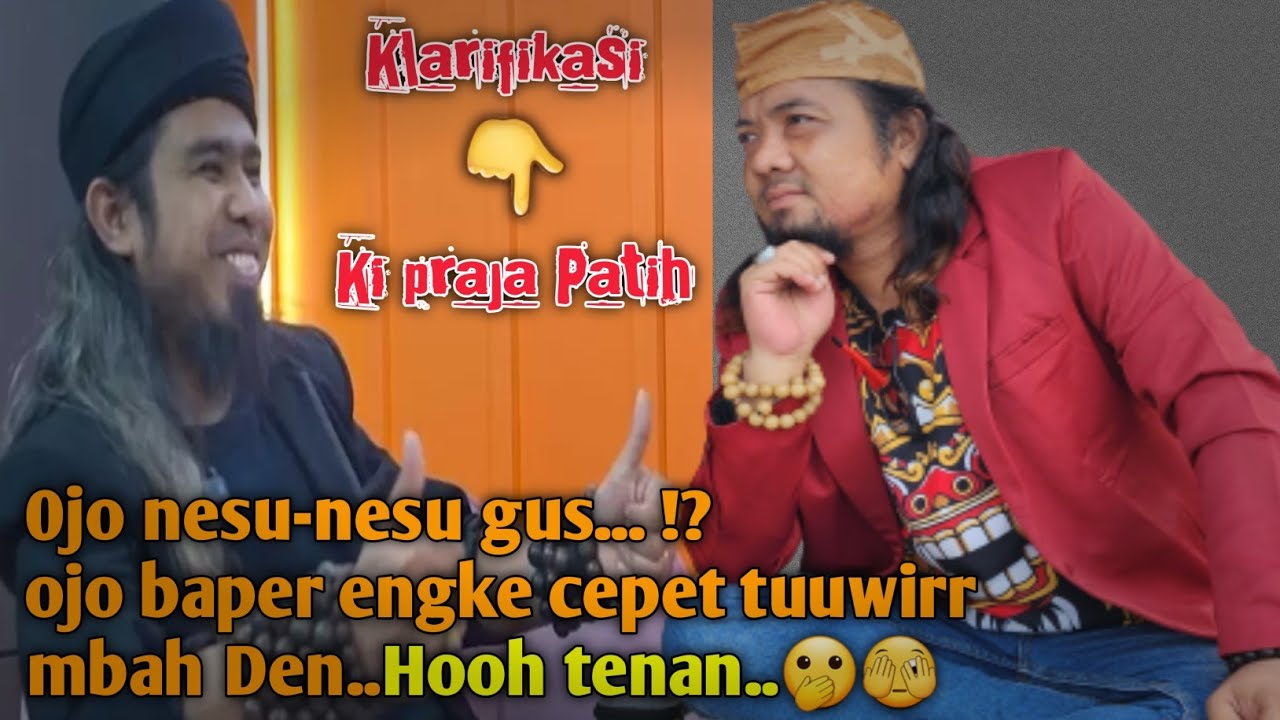 Ojo Nesu-nesu gus..Ojo baper nanti cepet tuwe mbah Den...Hooh Tenan..😅😂 ...