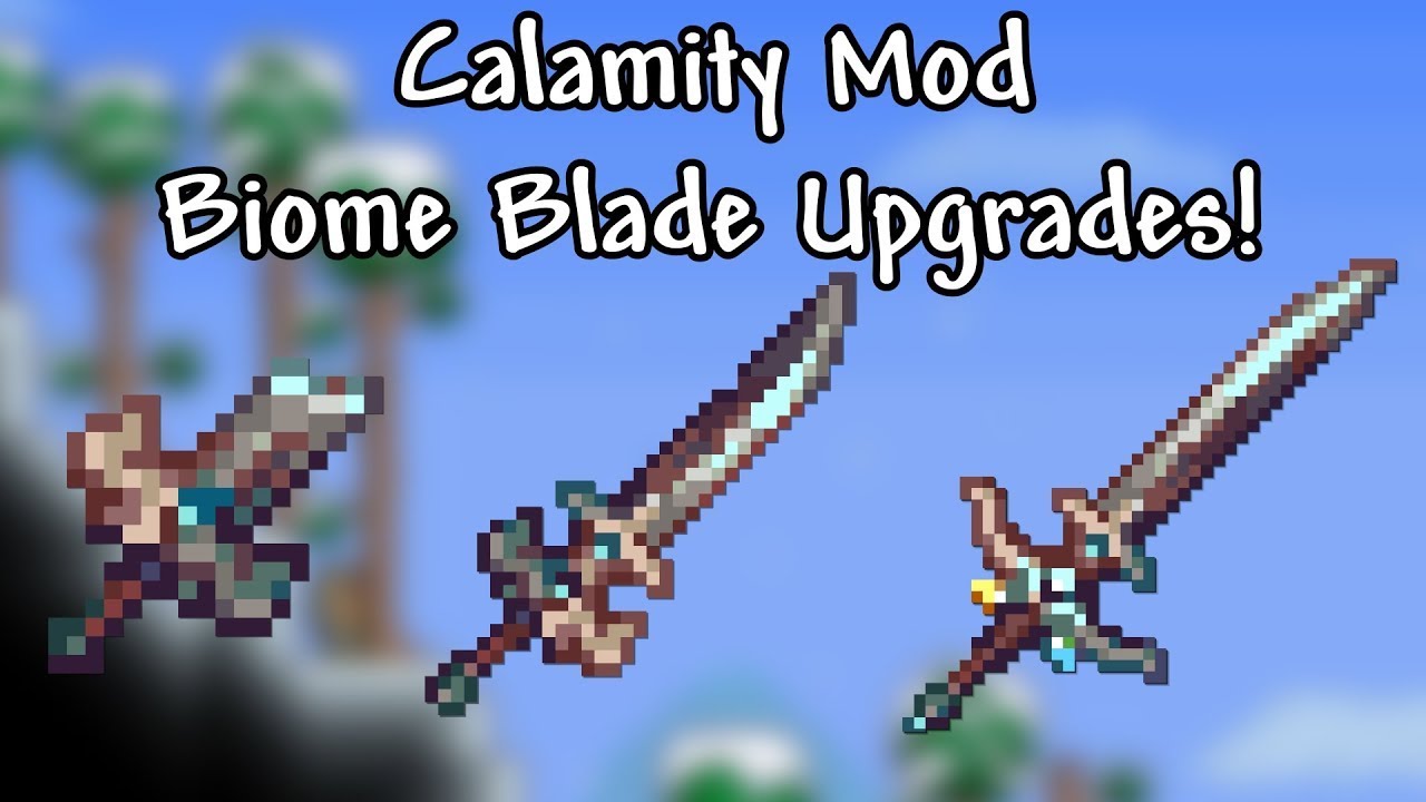 Calamity Reworked Biome Blade Upgrades in a nutshell. - YouTube