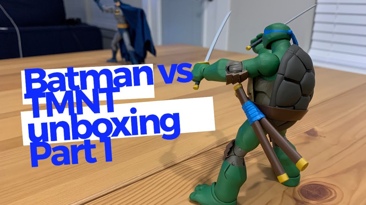 Unboxing of Batman Vs TMNT Part 1: Leonardo and Batman - YouTube