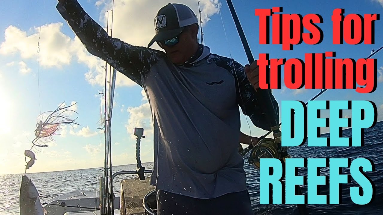 Tips for trolling DEEP REEFS - YouTube