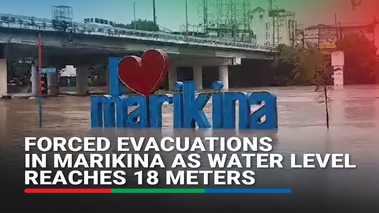 Marikina River water level reaches 18 meters, forced evacuation in ...