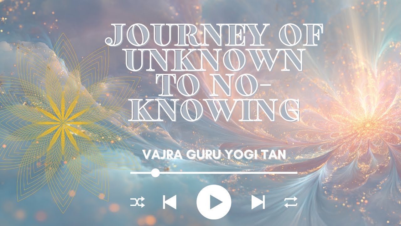 Journey of Unknown - Vajra Guru Yogi Tan - YouTube
