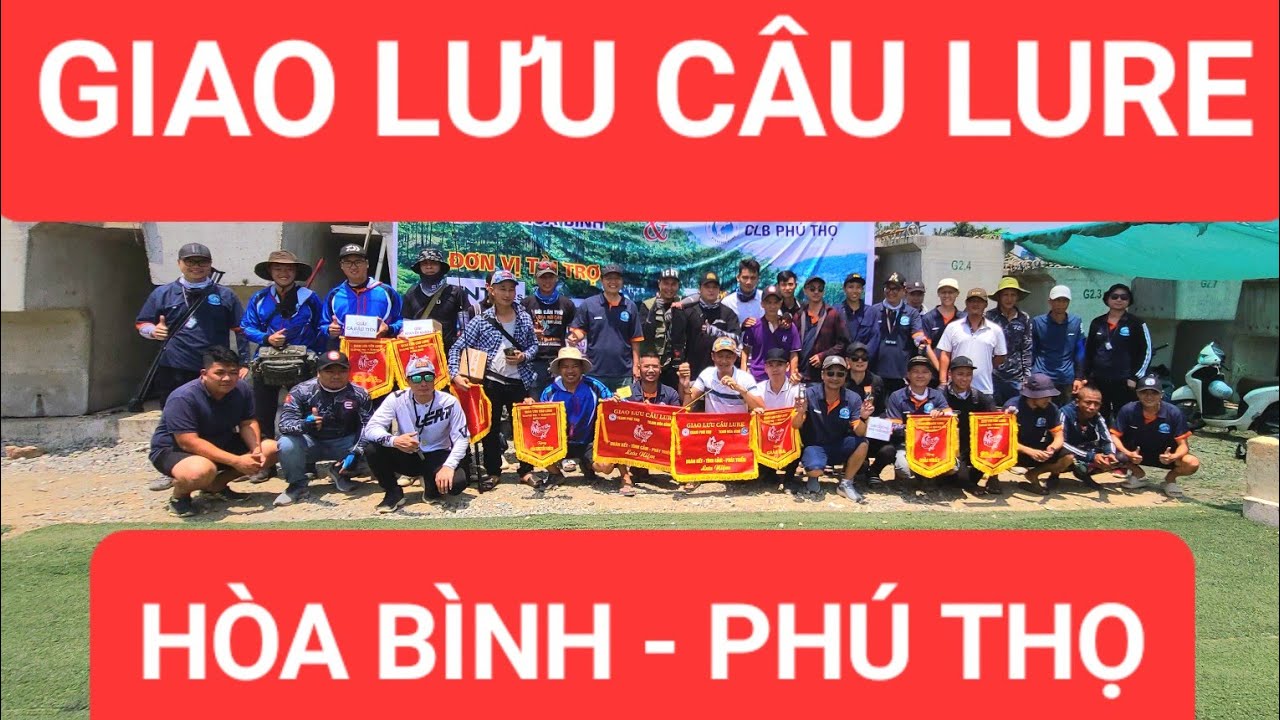 HBLFC - GIAO LƯU CÂU LURE HÒA BÌNH - PHÚ THỌ - YouTube