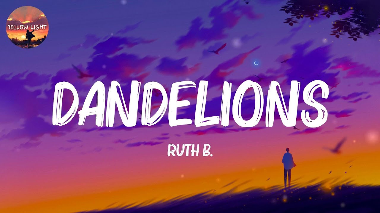 Dandelions - Ruth B. (Lyrics) || Ali Gatie, Olivia Rodrigo,... (Mix ...