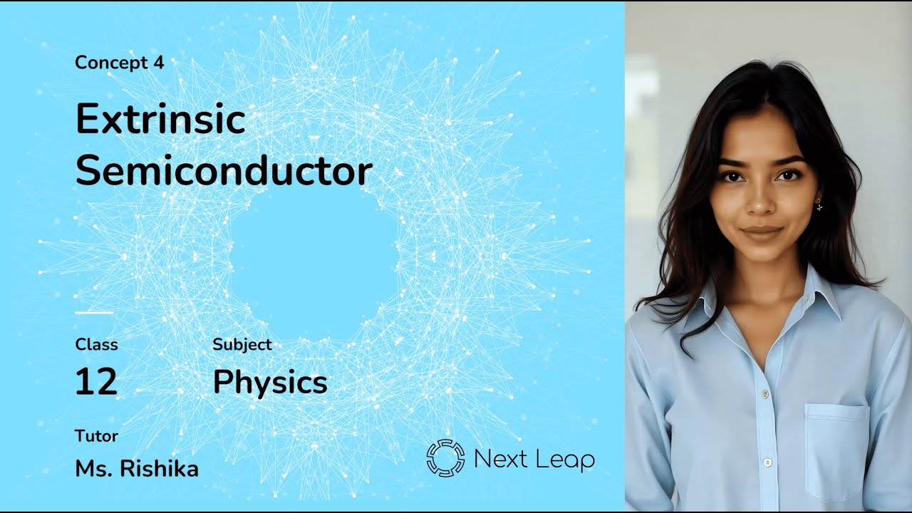 Extrinsic Semiconductors | Class 12 Physics | Semiconductor Electronics ...