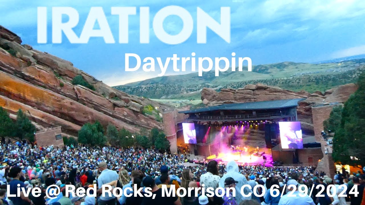 Iration - Daytrippin LIVE @ Red Rocks Amphitheater Morrison CO 6/29/2024 - YouTube