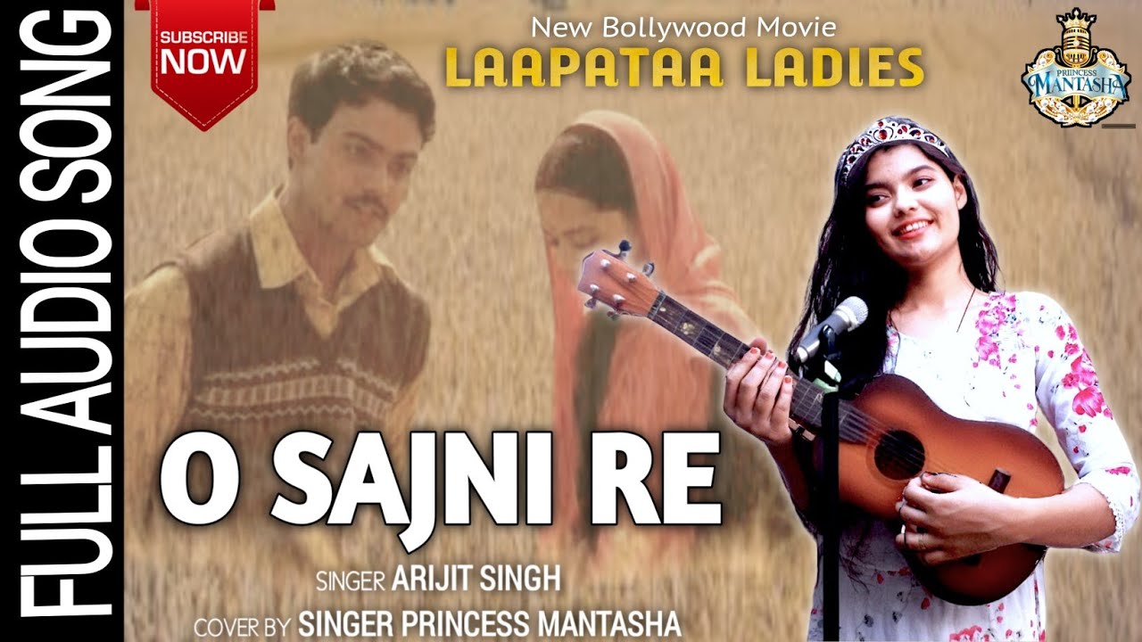 FULL AUDIO SONG- O SAJNI RE | ARIJIT SINGH | LAAPATAA LADIES | RAM ...