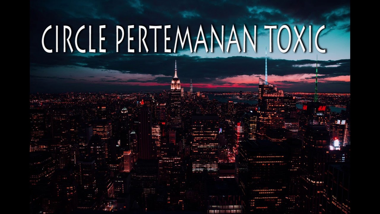 Circle Pertemanan Toxic itu harusnya.... [Spesial Eps. Pembuka] - YouTube