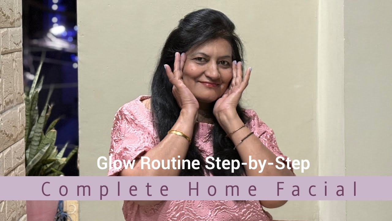 Full Facial at Home | Professional Step-by-Step Skincare Routine for ...