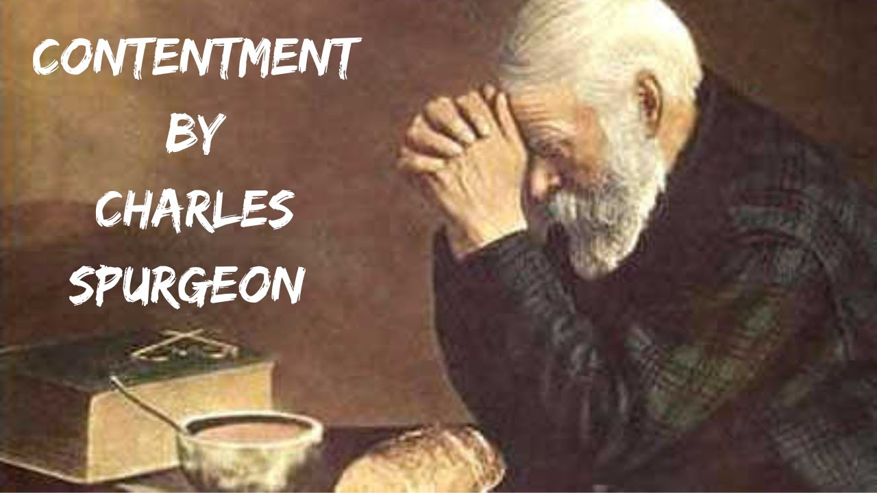 Contentment Charles Spurgeon Sermon Youtube