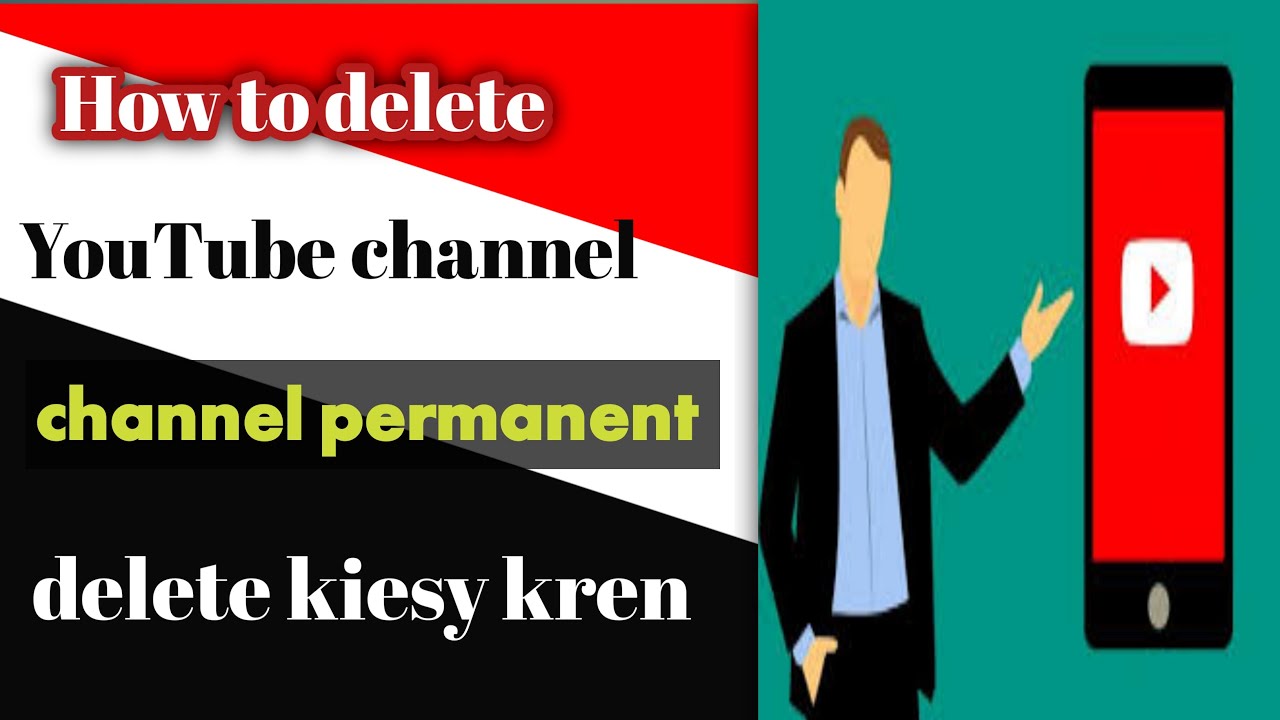 how to delete youtube channel permanently YouTube channel delete kiesy ...