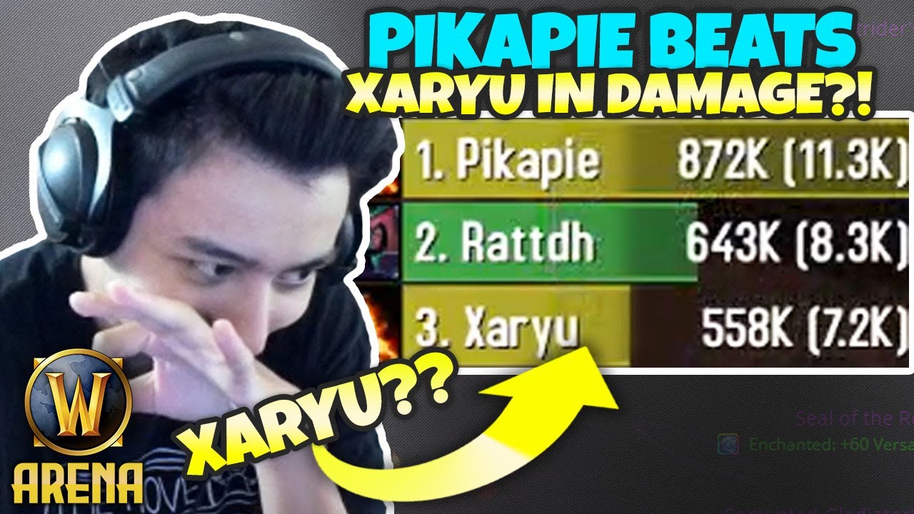 Pikapie Outdamages XARYU?? | WoW Arena - YouTube