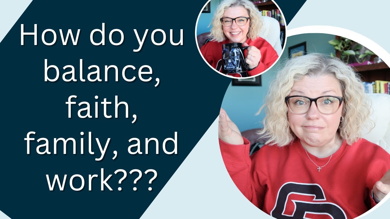 Balancing Faith, Work, and Family: Practical Tips for Christian Parents ...