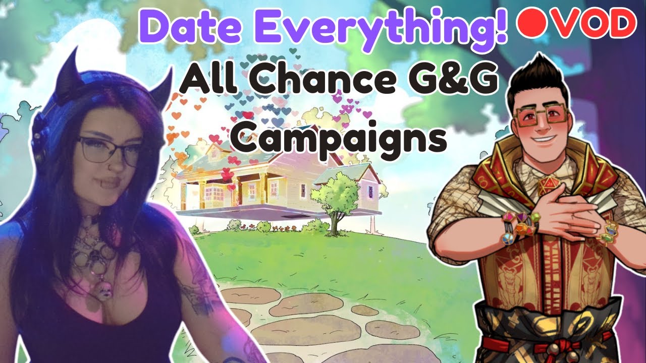 All Chance G&G Campaigns | Date Everything! | VOD - YouTube