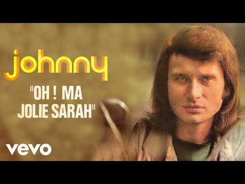 Johnny Hallyday - Oh ma jolie Sarah (Audio Officiel)