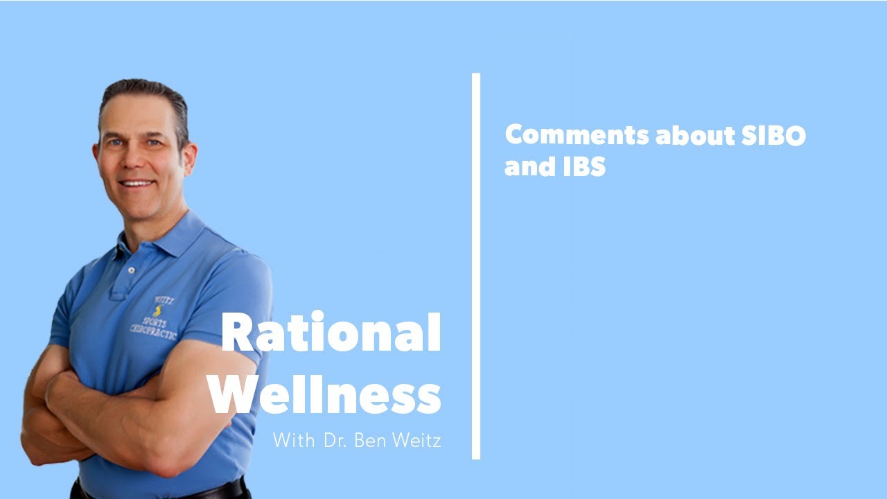 Comments about SIBO and IBS with Dr. Ben Weitz: Rational Wellness ...