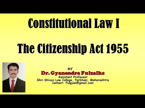 The Citizenship Act. 1955, CAA, 2019| Lectures on Constitutional Law I ...