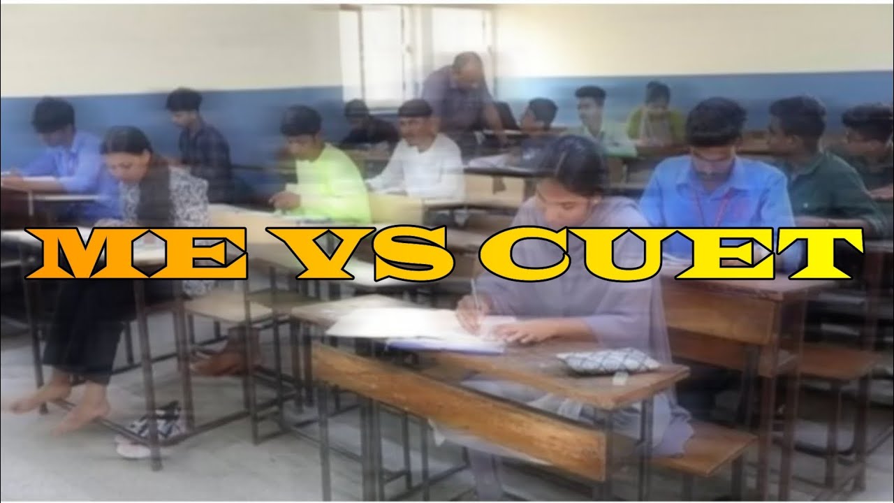 ME VS CUET - YouTube