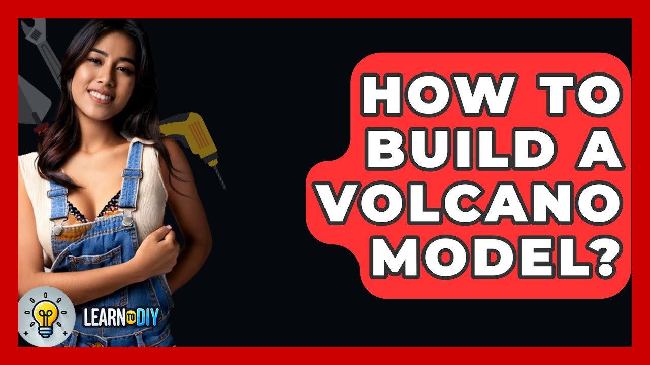 How To Build A Volcano Model? - LearnToDIY360.com - YouTube