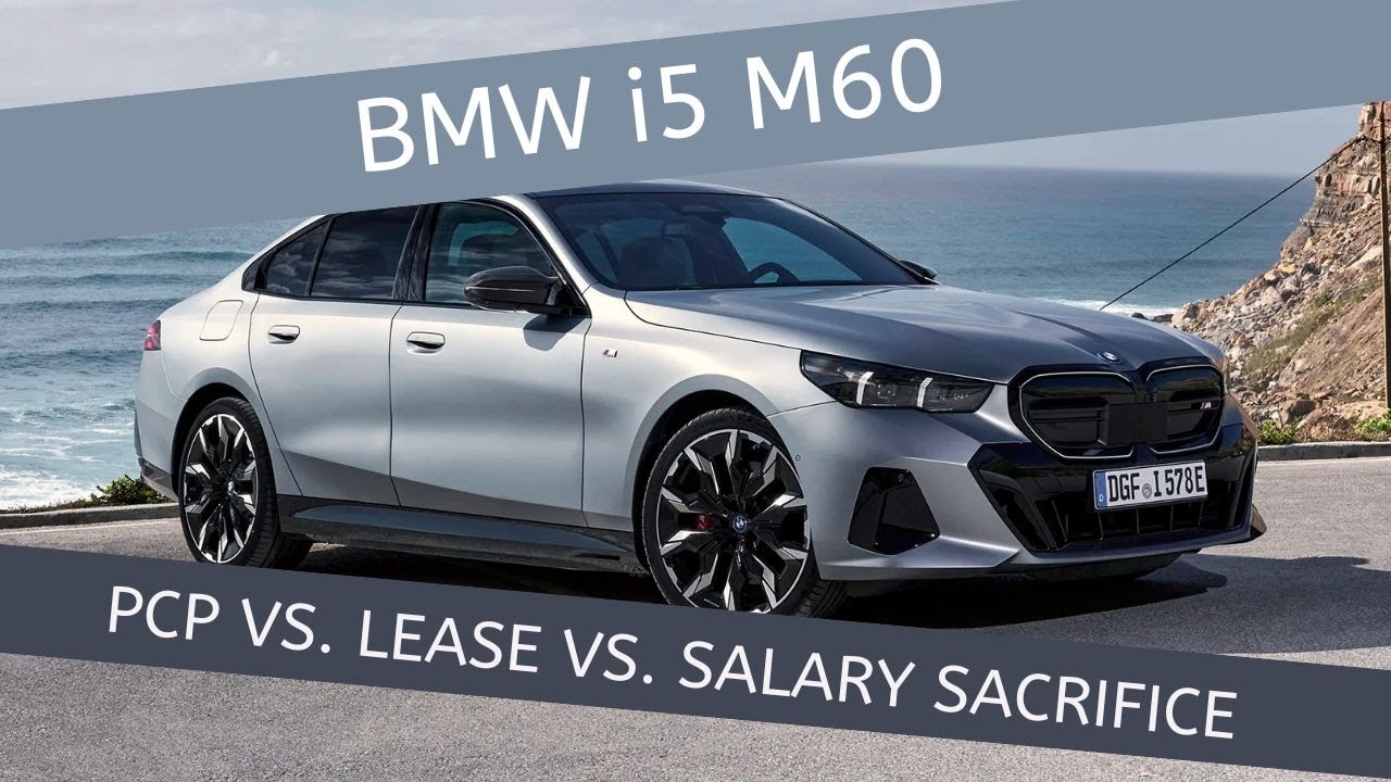 BMW i5 M60 PCP VS. LEASE VS. SALARY SACRIFICE - YouTube