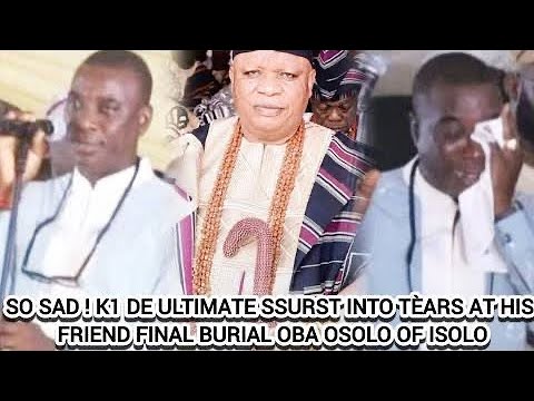 SAHEED OSUPA BEST KING BURIAL AS K1 DE ULTIMATE BURST INTO TEARS TO ...