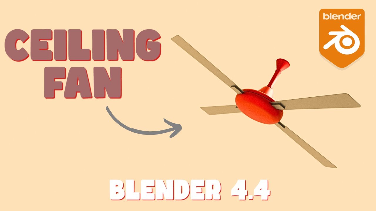 How to Model a Ceiling Fan in Blender 4.4 - Beginner's Tutorial - YouTube