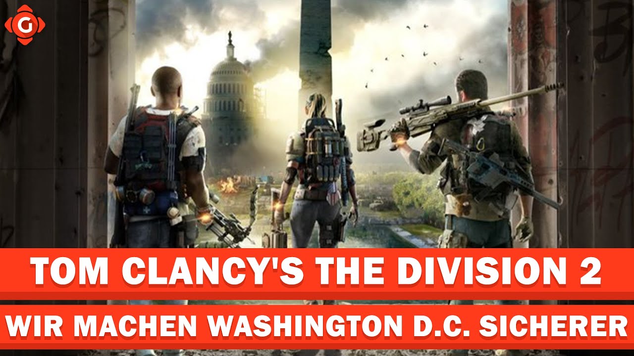 Tom Clancy's The Division 2 - Wir machen Washington D.C. sicherer - YouTube