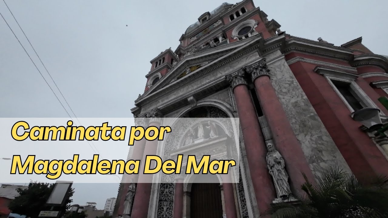 Magdalena Del Mar, Caminando por sus Frías Calles | Walking Through ...