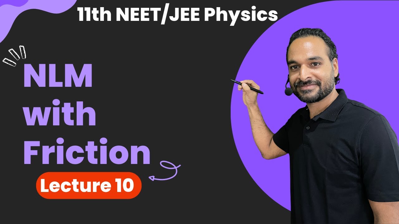 11th Physics Ch5 | L-10 Class 11th : NLM with Friction - IIT-JEE/NEET ...