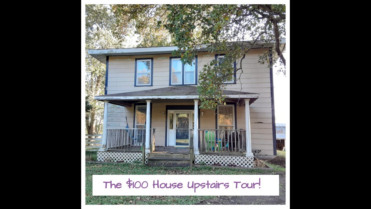 What Does a $100 House Look Like ~ Episode Three ~ The Upstairs Tour ...