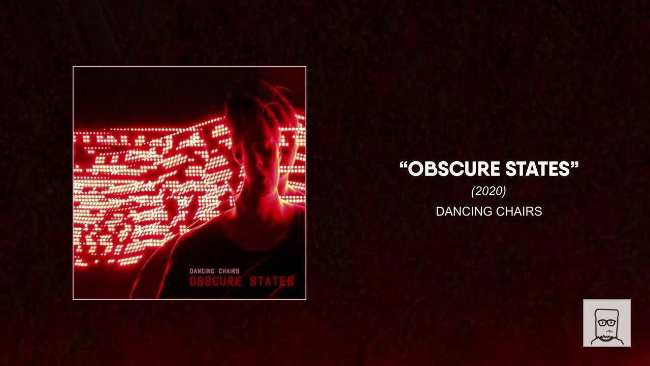 Dancing Chairs - "Obscure States" [Full EP] (2019) - YouTube