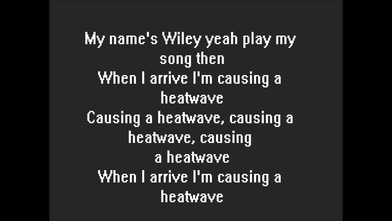 Heatwave by wiley feat.Ms.d with lyrics. - YouTube