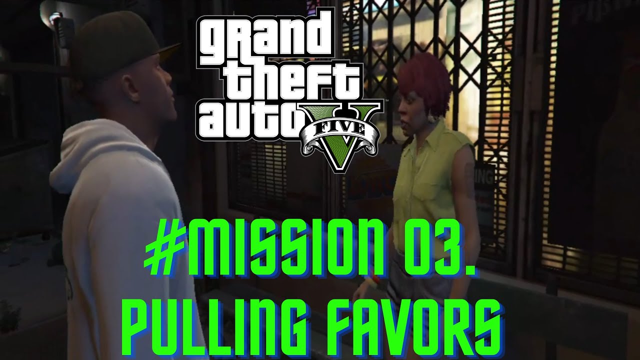 GTA 5 #Mission 03. (Pulling Favors.) - YouTube