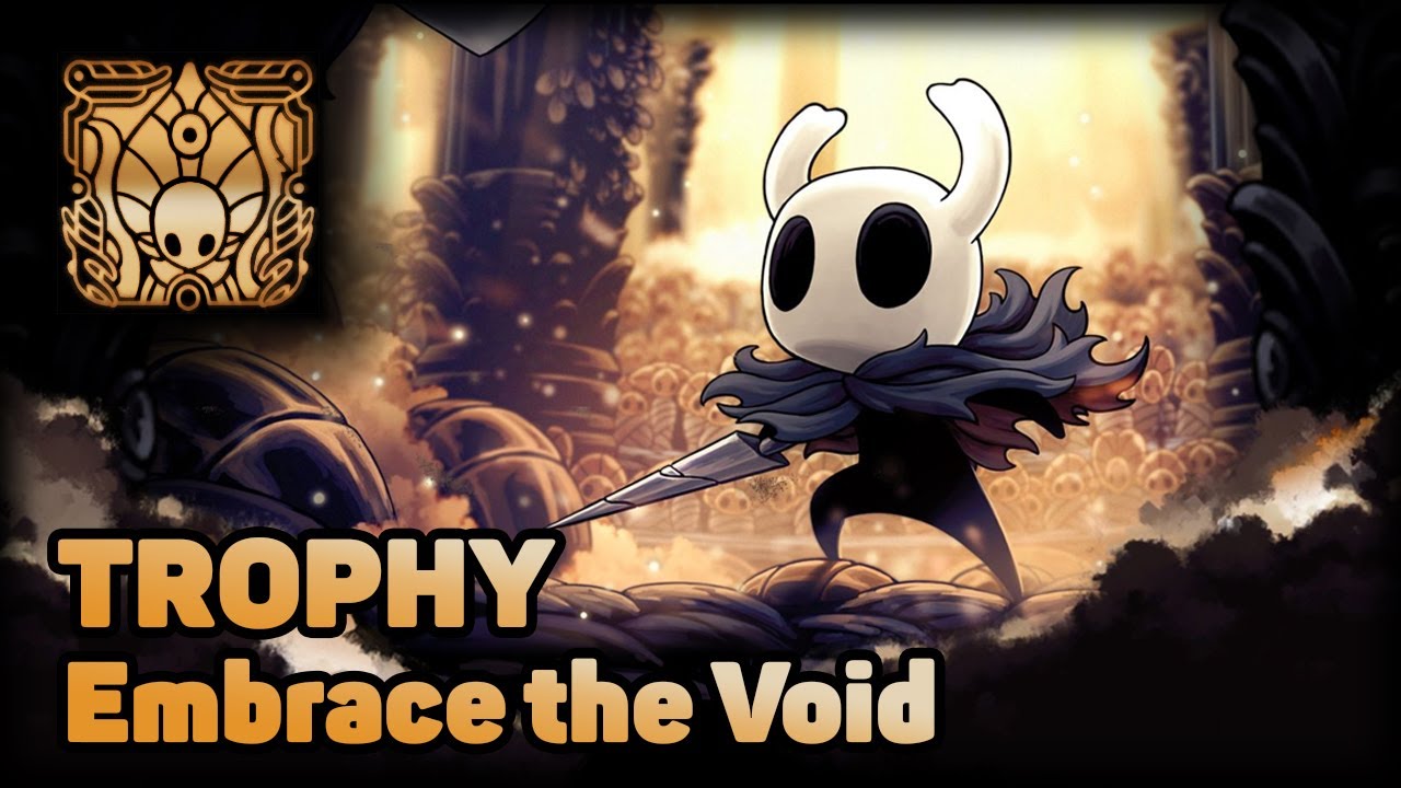 [Hollow Knight] Embrace the Void {Trophy} - YouTube