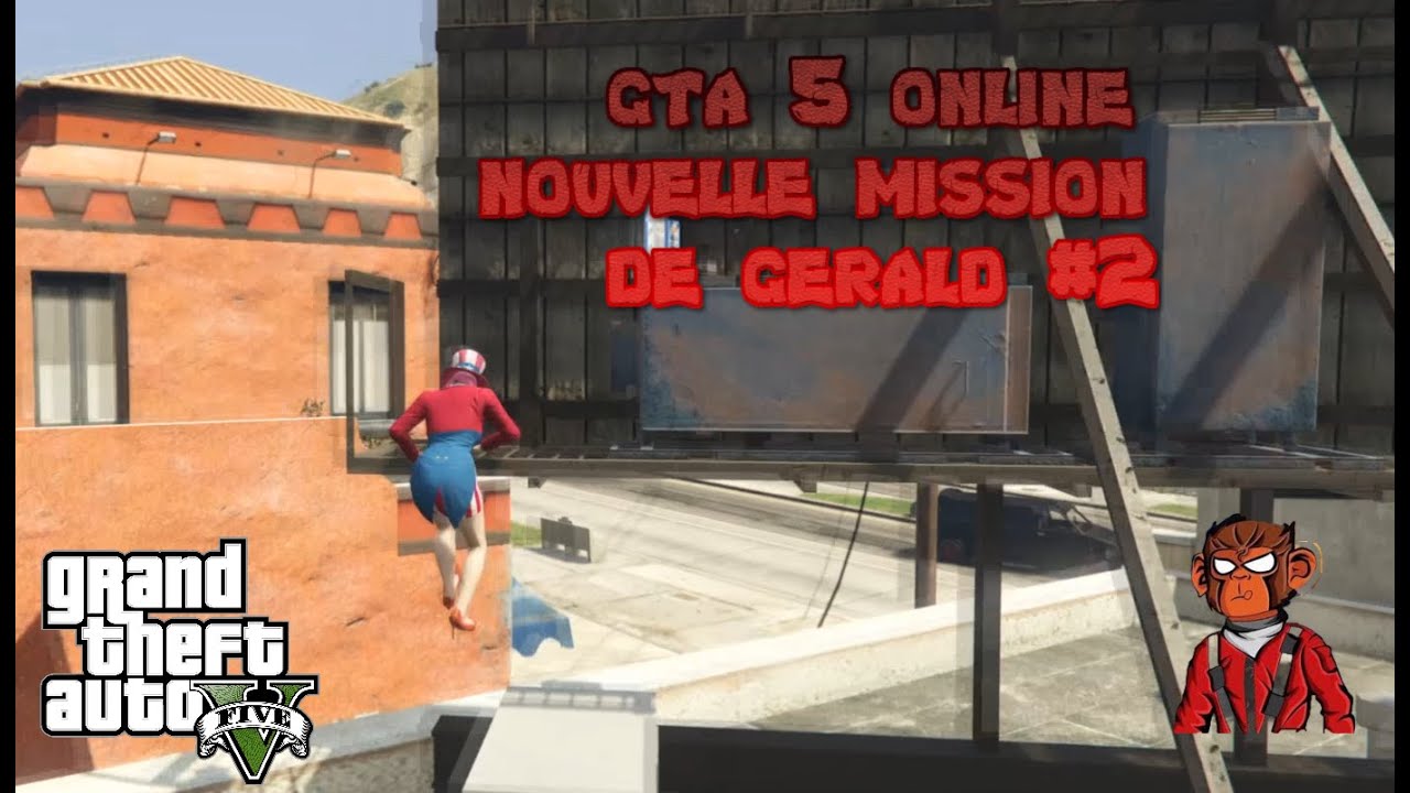 GTA ONLINE NOUVELLES MISSIONS DE GERALD #2 - YouTube