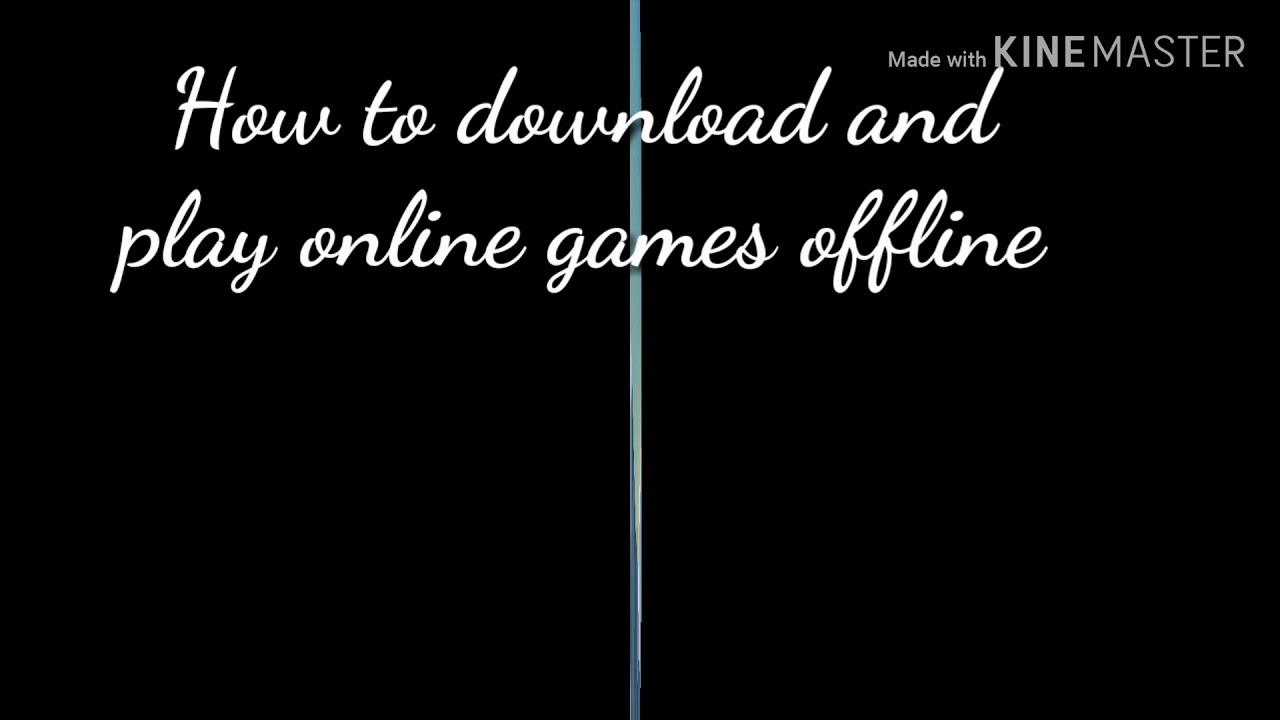 How To Download And Play Online Games Offline YouTube How To Download And Play Online Games Offline YouTube