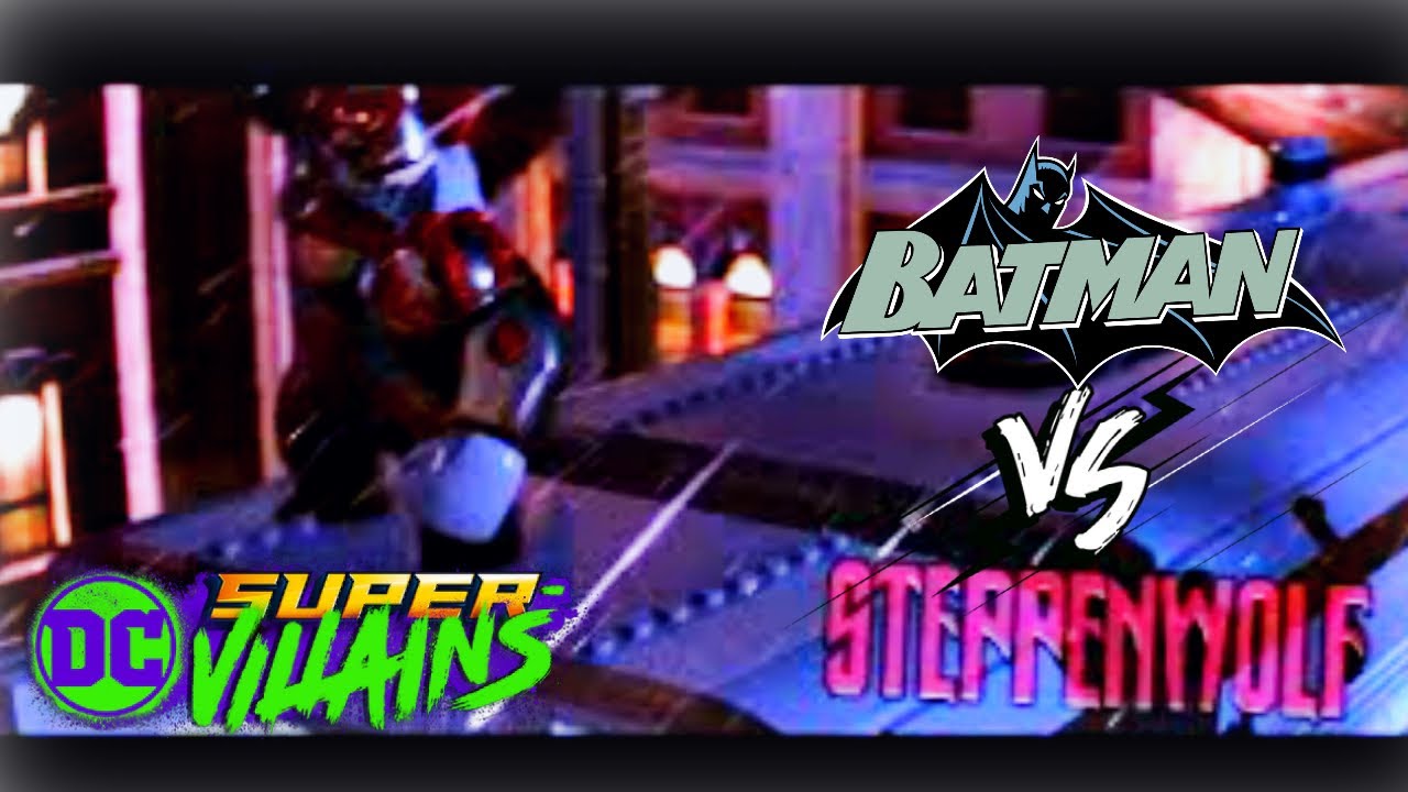 Gameplay: LEGO DC SUPER VILLAINS #17 - BATMAN VS STEPPENWOLF - YouTube