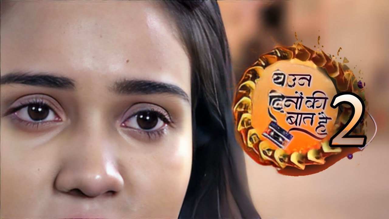 YEH UN DINON KI BAAT HAI SEASON 2 KAB AAYEGA | YUDKBH SEASON 2 RELEASE ...