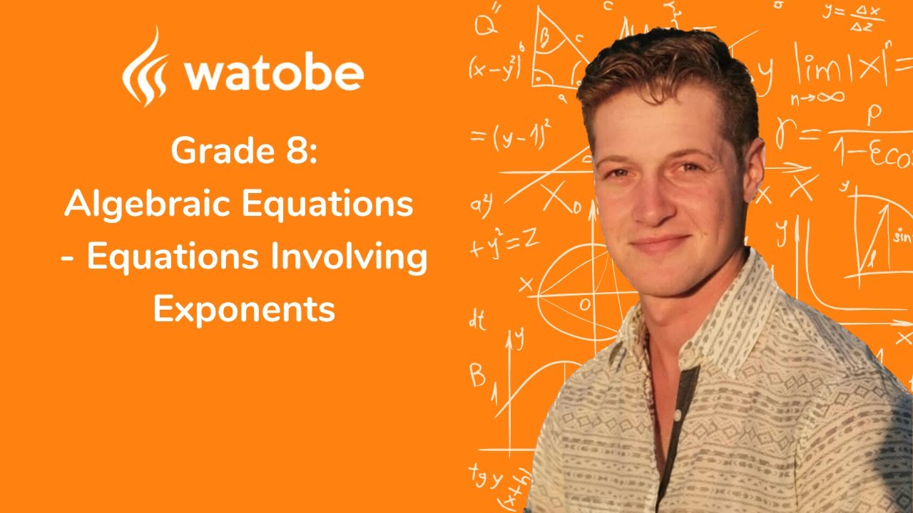 Grade 8 - Algebraic Equations (equations involving exponents) - YouTube