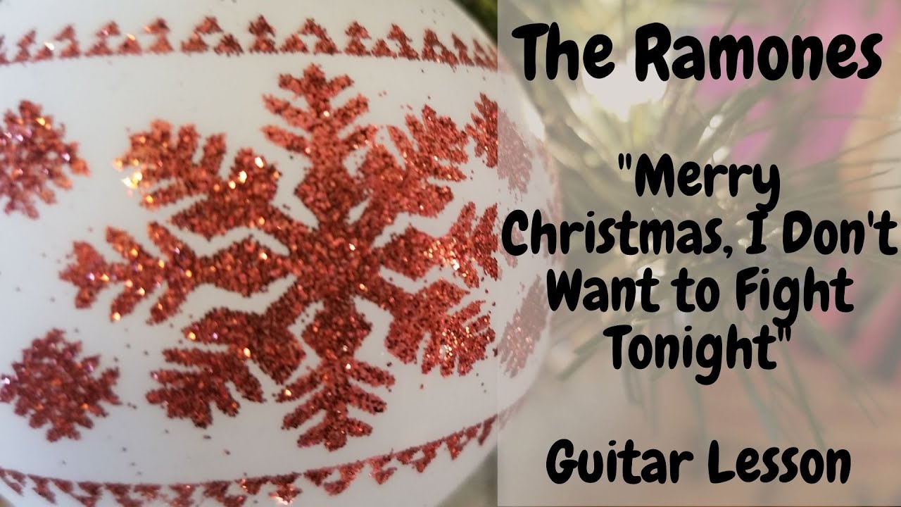 Merry Christmas, I Don't Want To Fight Tonight - The Ramones ...