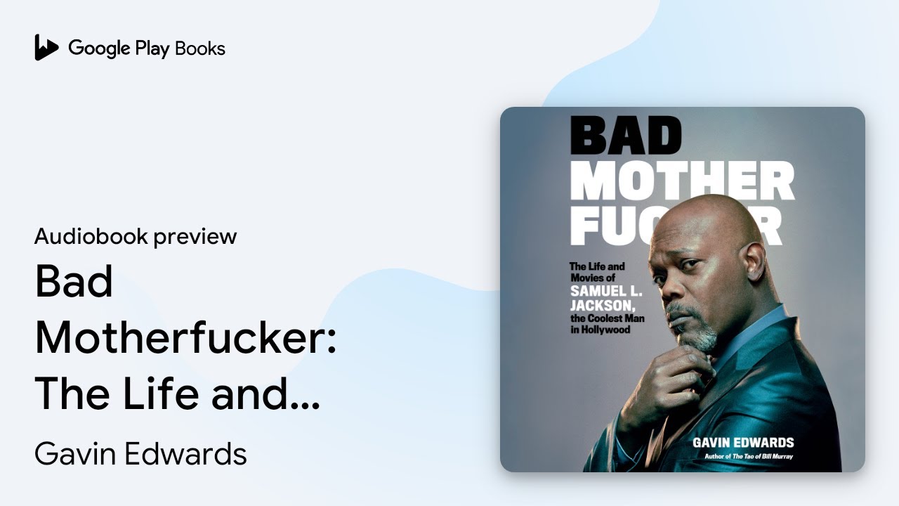 Bad Motherfucker: The Life and Movies of Samuel… by Gavin Edwards · Audiobook preview - YouTube
