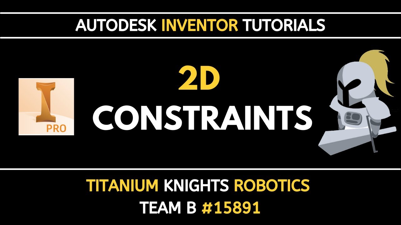 2D Constraints | Autodesk Inventor 2021 Tutorial Series by FTC Team ...