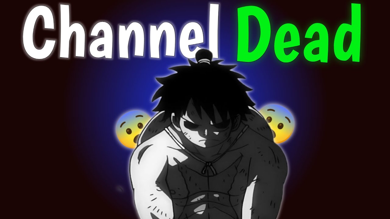 My Channel Is DEAD Because One Piece is Real 🥲 - YouTube
