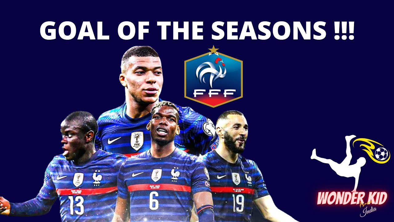 GOALS OF THE SEASON by FRANCE NATIONAL TEAM - YouTube