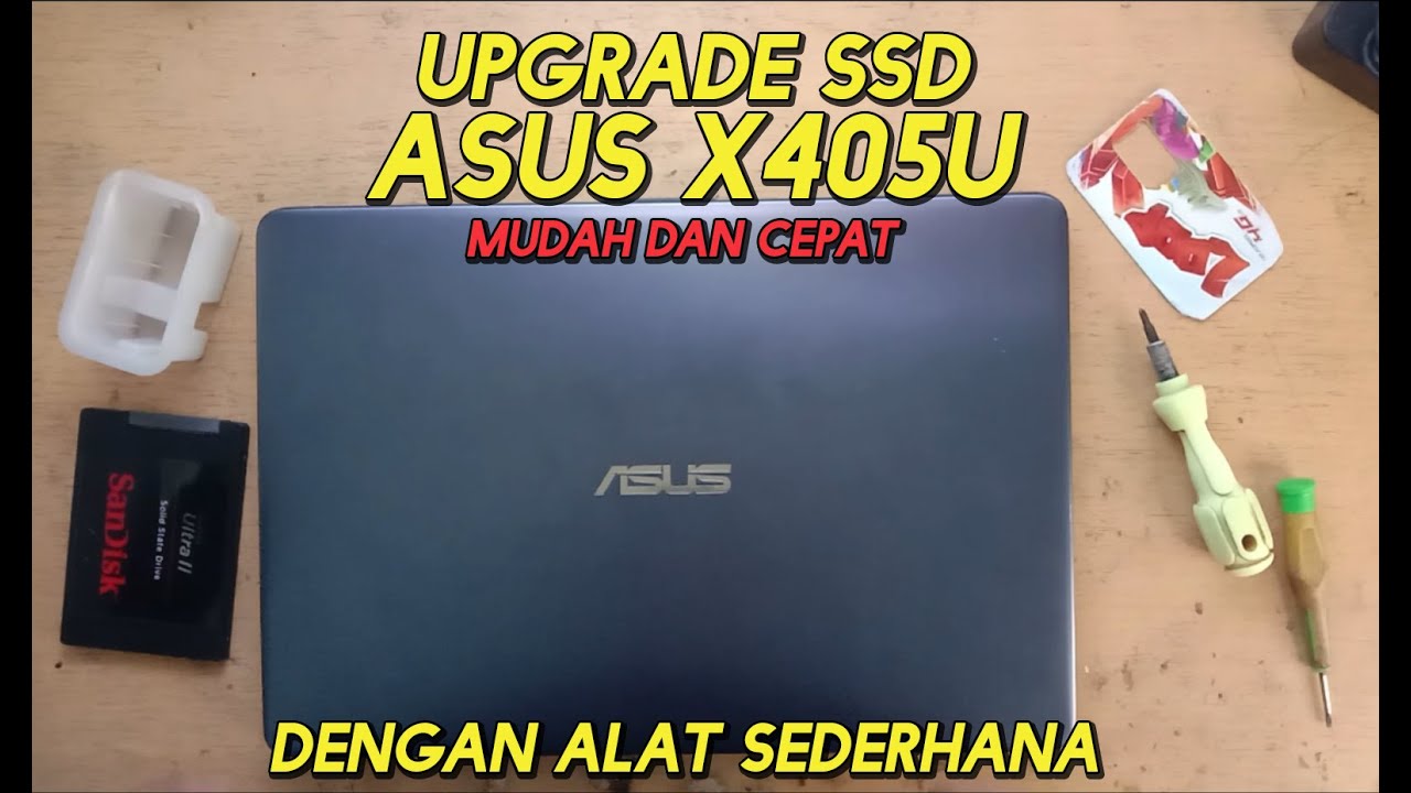 Upgrade SSD Asus X405U | Cara Pasang SSD Asus X405U | Mudah dan Cepat ...